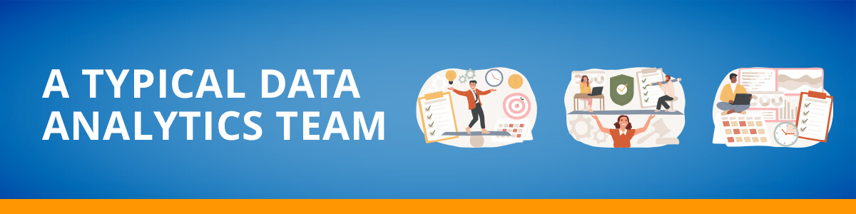 How to Build A Data Analytics Team: 3 Key Job Titles - Datateer